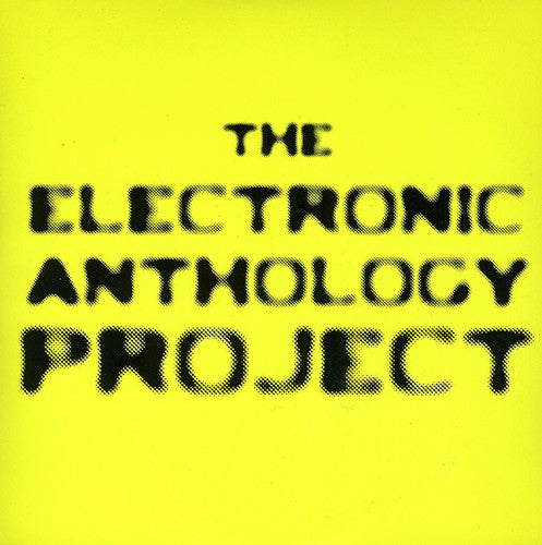 Electronic Anthology Project- If You're Not Gonna Dance Then Piss and ...