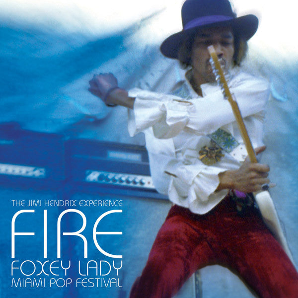 Jimi Hendrix Experience- Fire/Foxey Lady (Miami Pop Festival)(RSDBF13 ...