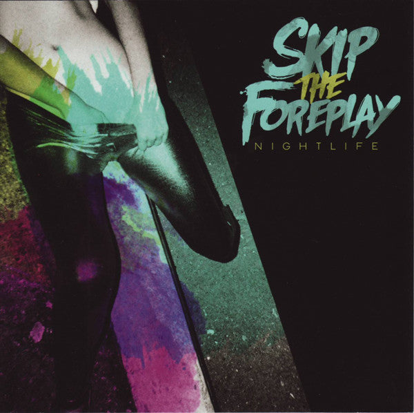 Skip The Foreplay- NIghtlife – Darkside Records